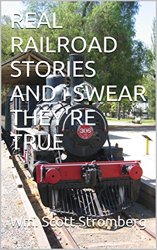 Amazon.com: REAL RAILROAD STORIES AND I SWEAR THEY'RE TRUE eBook ...