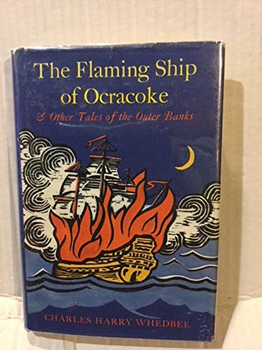 The Flaming Ship Of Ocracoke etc...: Whedbee, Charles Harry: Amazon.com ...