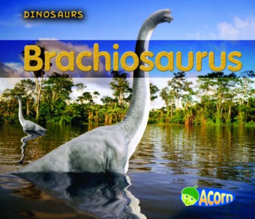 Brachiosaurus (Dinosaurs): Nunn, Daniel: 9780431184500: Amazon.com: Books