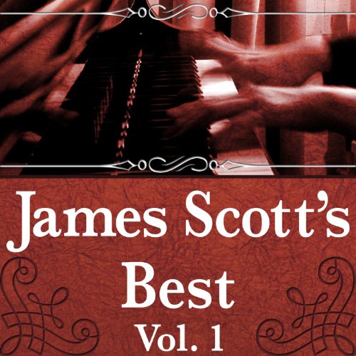 James Scott’s Best, Vol. 1 by The Ragtime Rags on Amazon Music - Amazon ...