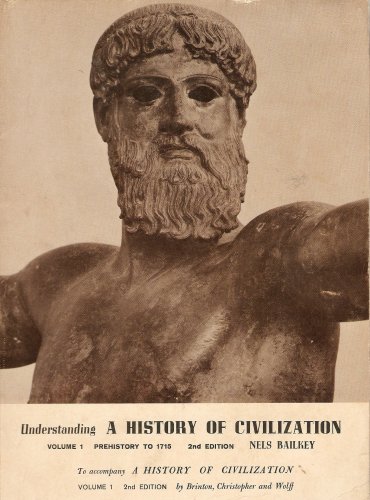 Understanding A History of Civilization Volume 1: Prehistory to 1715 ...