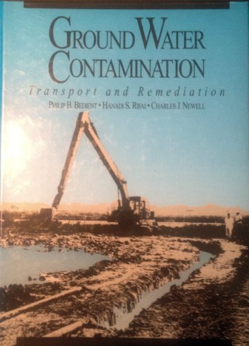 Groundwater Contamination: Transport and Remediation by Philip B ...
