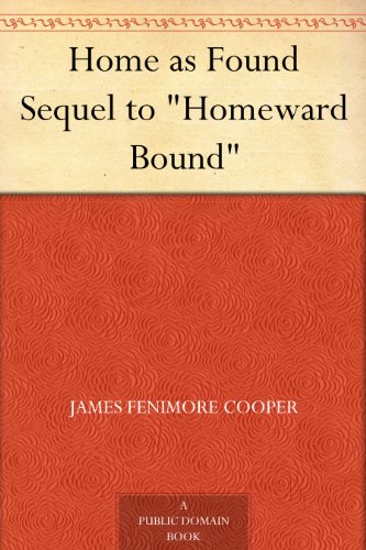 Home as Found Sequel to "Homeward Bound" - Kindle edition by Cooper ...