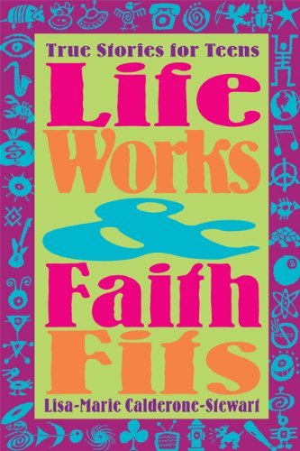 Amazon.com: Life Works and Faith Fits: True Stories for Teens ...