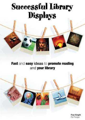 Successful Library Displays: Quick and Easy Library Displays to Promote ...