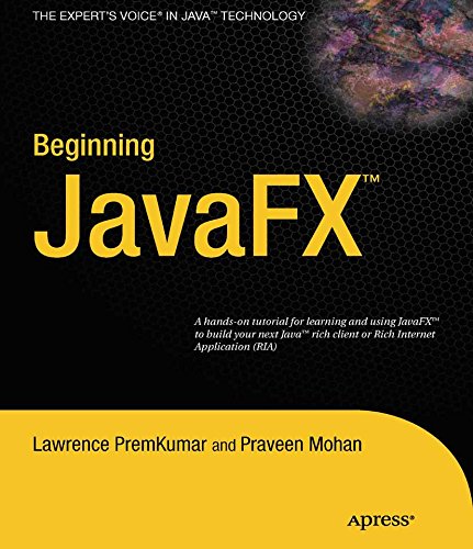 Beginning JavaFX eBook : PremKumar, Lawrence, Mohan, Praveen: Amazon.in: Kindle Store