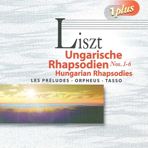 Amazon.com: Liszt, F.: Hungarian Rhapsodies Nos. 1-6 / Symphonic Poems ...