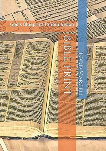 Bible Print: God's Blueprint To Your Vision: Marcell, Todd ...