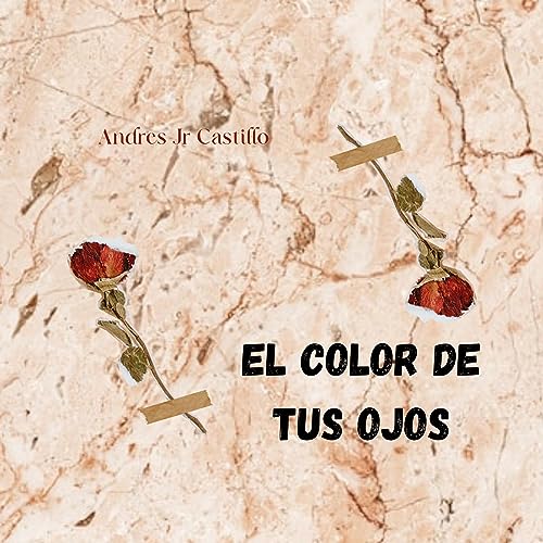 Amazon MusicでAndres Jr CastilloのEl color de tus ojosを再生する