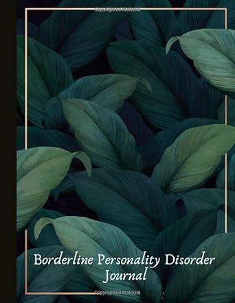 Borderline Personality Disorder Journal: Beautiful Journal To Track ...