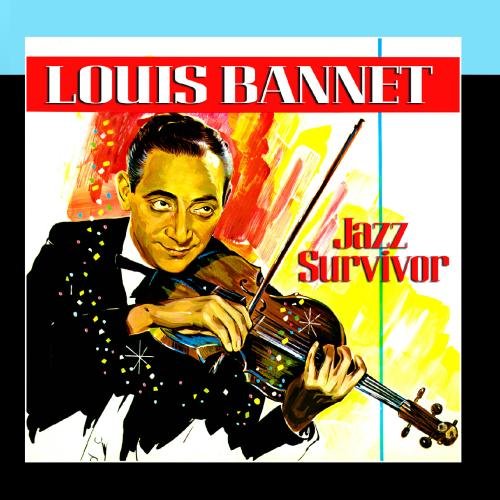 Louis Bannet - Jazz Survivor - Amazon.com Music