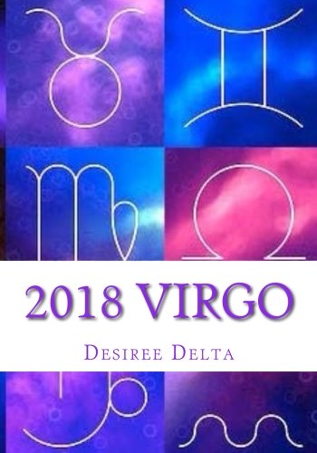2018 Virgo: Delta, Desiree: 9781547106509: Amazon.com: Books