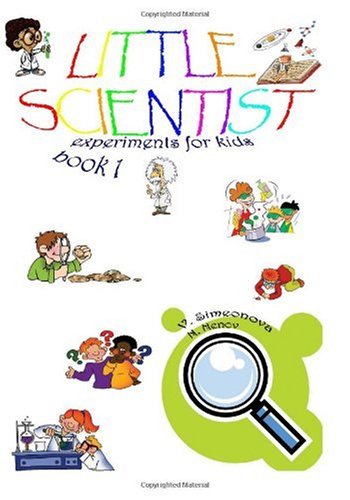 Little Scientist: Experiments for kids - Book 1: unknown author ...