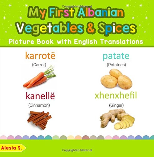 My First Albanian Vegetables & Spices Picture Book with English ...