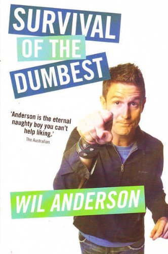 Survival of the Dumbest : Wil Anderson: Amazon.in: Books