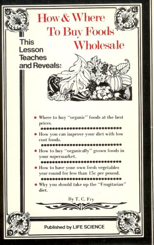 How & Where to Buy Foods Wholesale: T.C. Fry: Amazon.com: Books