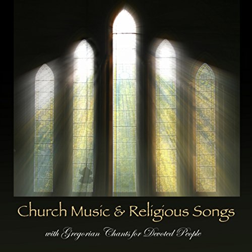 Amazon.com: Church Music & Religious Songs with Gregorian Chants for ...