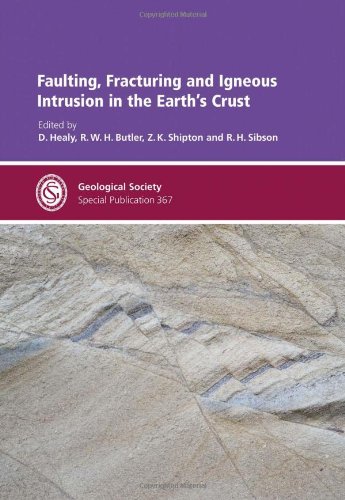 Faulting, Fracturing and Igneous Intrusion in the Earth's Crust ...
