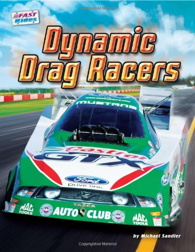 Dynamic Drag Racers (Fast Rides): Sandler, Michael: 9781617721380 ...