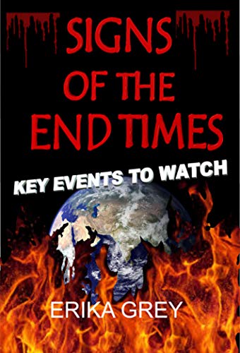 Signs of The End Times: Key Events To Watch (End Time Signs and ...