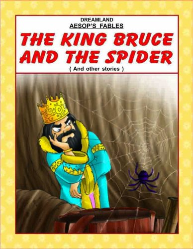 King Bruce and the Spider and Other Stories (Aesop's Fables): Bhanot, T ...