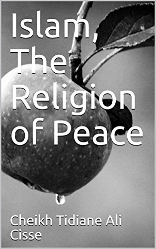 Islam, The Religion of Peace - Kindle edition by Ali Cisse, Cheikh ...