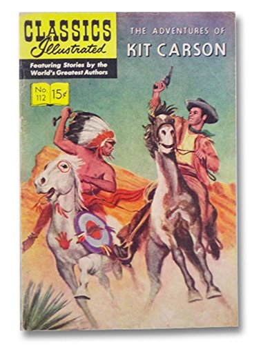 CLASSICS ILLUSTRATED #112 - KIT CARSON: Comic: Amazon.com: Books