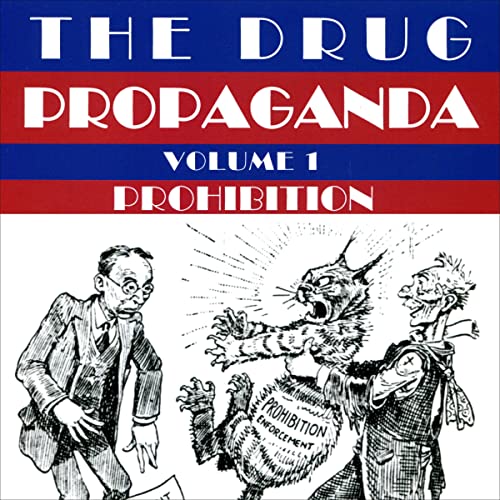 Amazon.com: The Drug Propaganda Vol. 1: Prohibition (Audible Audio ...