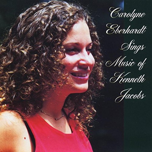 Amazon.com: Carolyne Eberhardt Sings Music of Kenneth Jacobs : Carolyne ...
