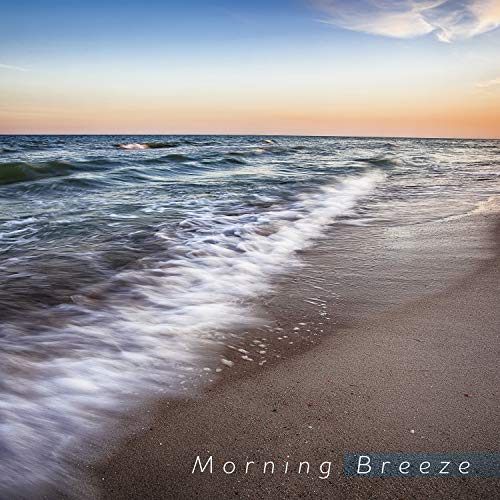 Écouter Morning Breeze par VARIOUS ARTISTS sur Amazon Music Unlimited