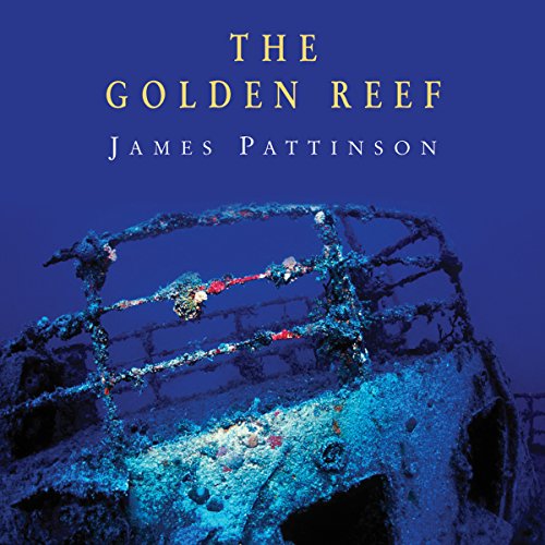 The Golden Reef (Audio Download): James Pattinson, Peter Wickham ...