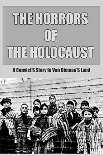 The Horrors Of The Holocaust: A True Story Of Survival eBook ...