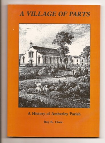 A village of parts: A history of Amberley Parish: Amazon.co.uk: Roy K ...
