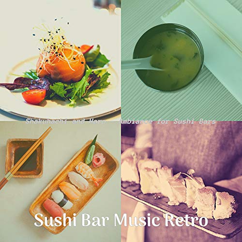 Amazon Music UnlimitedでSushi Bar Music RetroのShakuhachi and Harp ...
