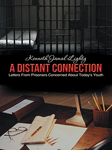 A Distant Connection: Letters from Prisoners Concerned About Today's ...