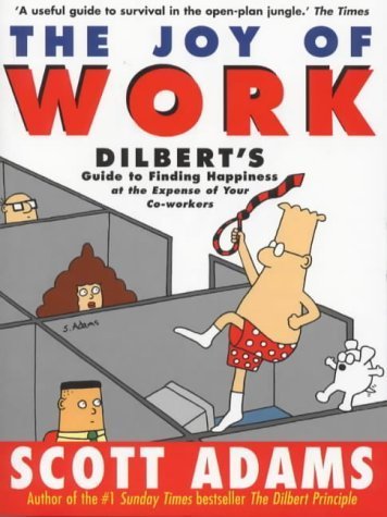 Dilbert: The Joy of Work: scott-adams: 9780752217208: Amazon.com: Books