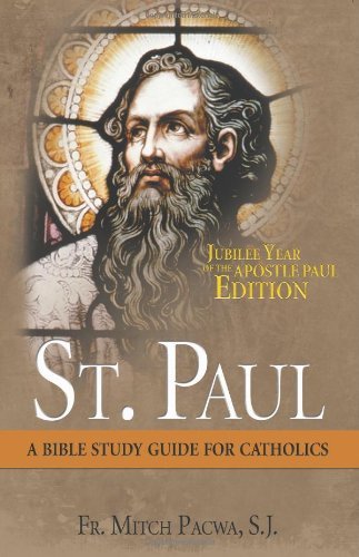 St. Paul: A Bible Study Guide for Catholics: Mitch Pacwa: 9781592764204 ...
