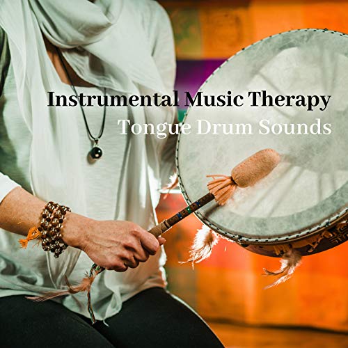 Instrumental Music Therapy: Tongue Drum Sounds by Ambient Music Therapy ...