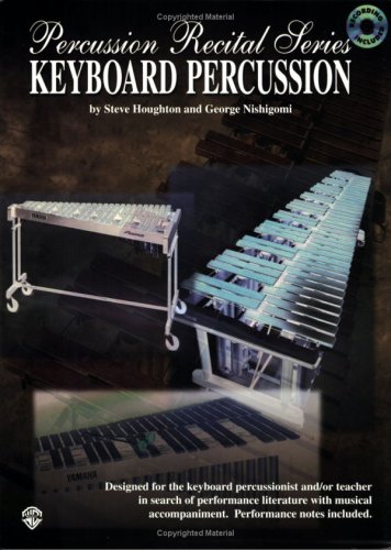 Percussion Recital: Keyboard Percussion, Book & CD (Percussion Recital ...