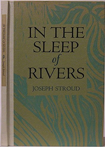 In the sleep of rivers: [poems]: Stroud, Joseph: 9780912264998: Amazon ...