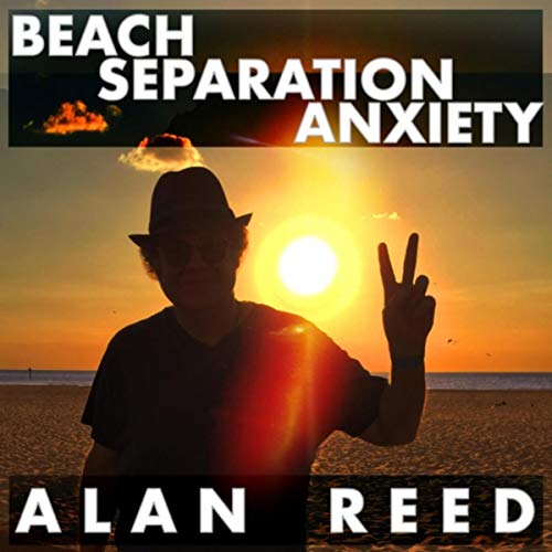 Play Beach Separation Anxiety by Alan Reed on Amazon Music