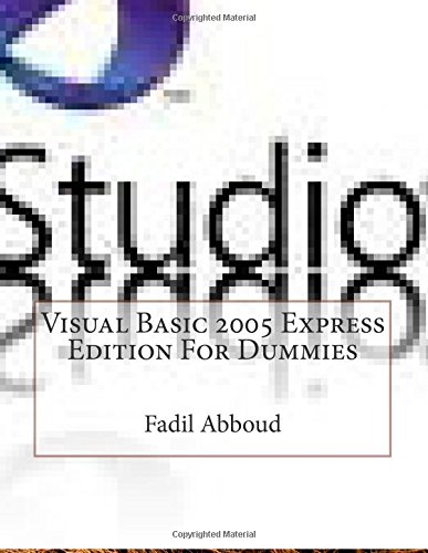 Visual Basic 2005 Express Edition For Dummies: Abboud, Fadil S: 9781505360165: Amazon.com: Books