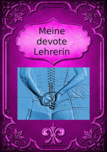 Meine devote Lehrerin eBook : Aldebaran, Kastor: Amazon.de: Kindle-Shop