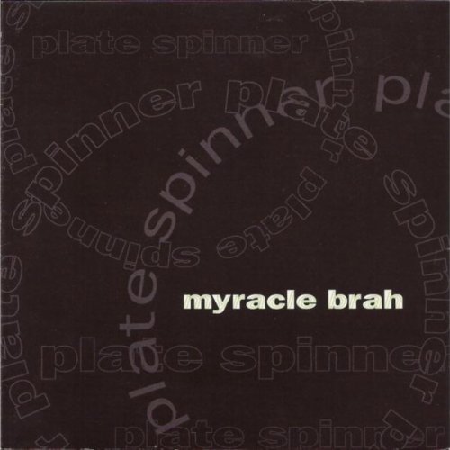 Amazon MusicでMyracle BrahのPlate Spinnerを再生する