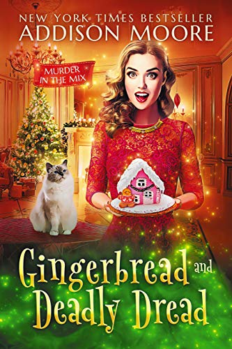 Gingerbread and Deadly Dread (MURDER IN THE MIX Book 4) - Kindle edition by Moore, Addison ...