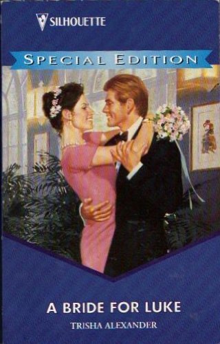 A Bride For Luke (Three Brides And A Baby) (Silhouette Special Edition ...