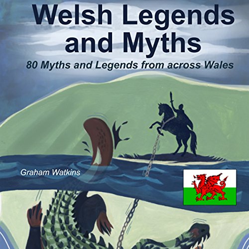 Welsh Legends and Myths (Hörbuch-Download): Graham Watkins, Graham Watkins, Graham Watkins ...