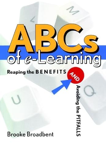 ABCs of e-Learning: Reaping the Benefits and Avoiding the Pitfalls ...