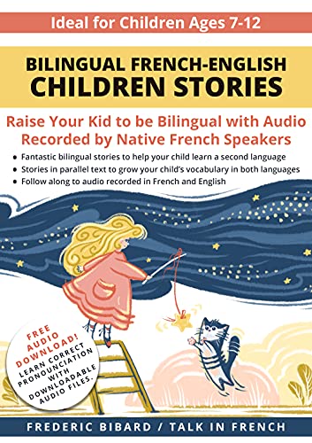 Bilingual French-English Children Stories: Raise your kid to be ...