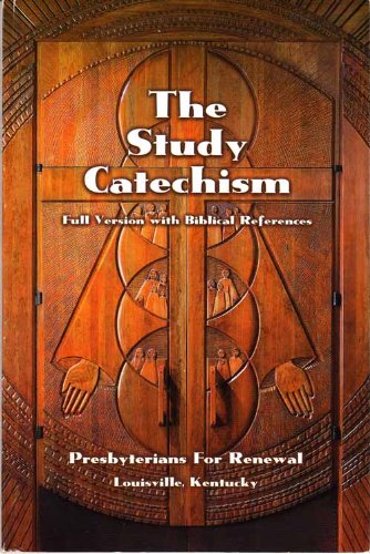The Study Catechism Full Version with Biblical References ...